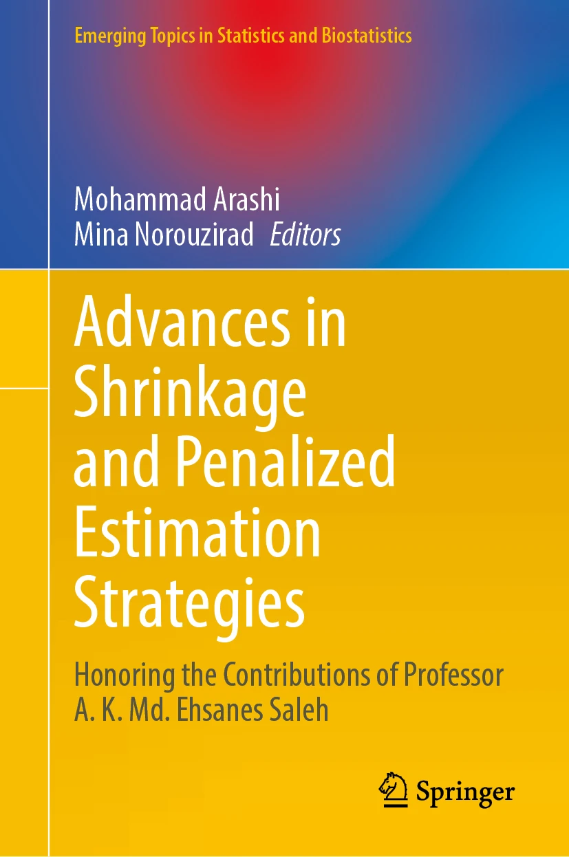 Advances in Shrinkage and Penalized Estimation Strategies: Honoring the Contributions of A. K ...